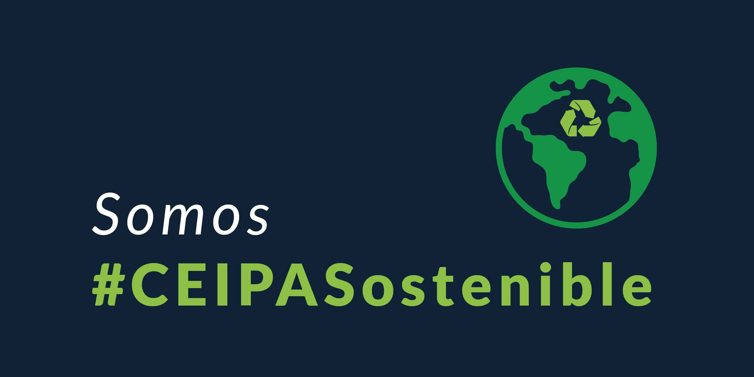 #CEIPASostenible | CEIPA Powered by Arizona State University